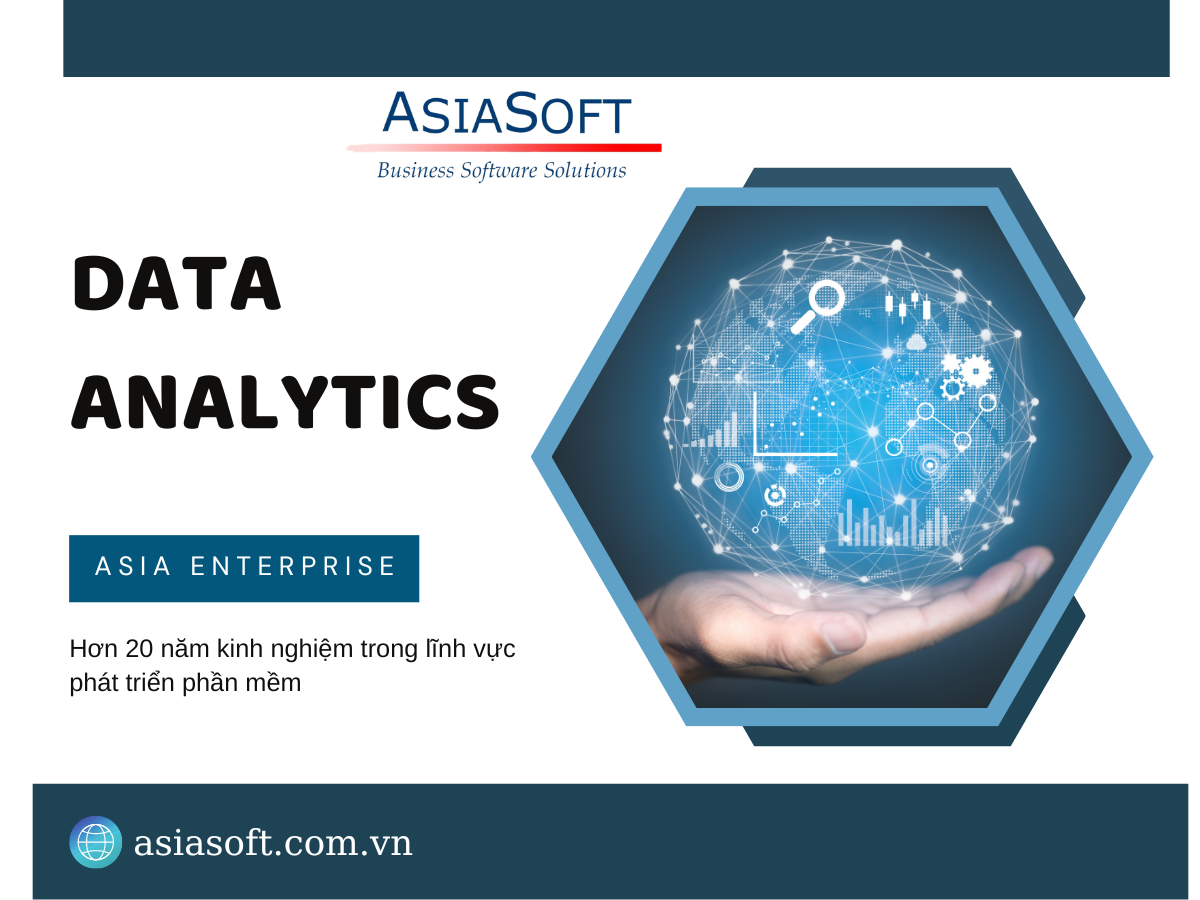 Ứng dụng data analytics trong quản lý vận hành doanh nghiệp - Asia Soft