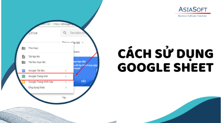 Google Sheets là gì? Cách sử dụng GG Sheet đơn giản - Asia Soft