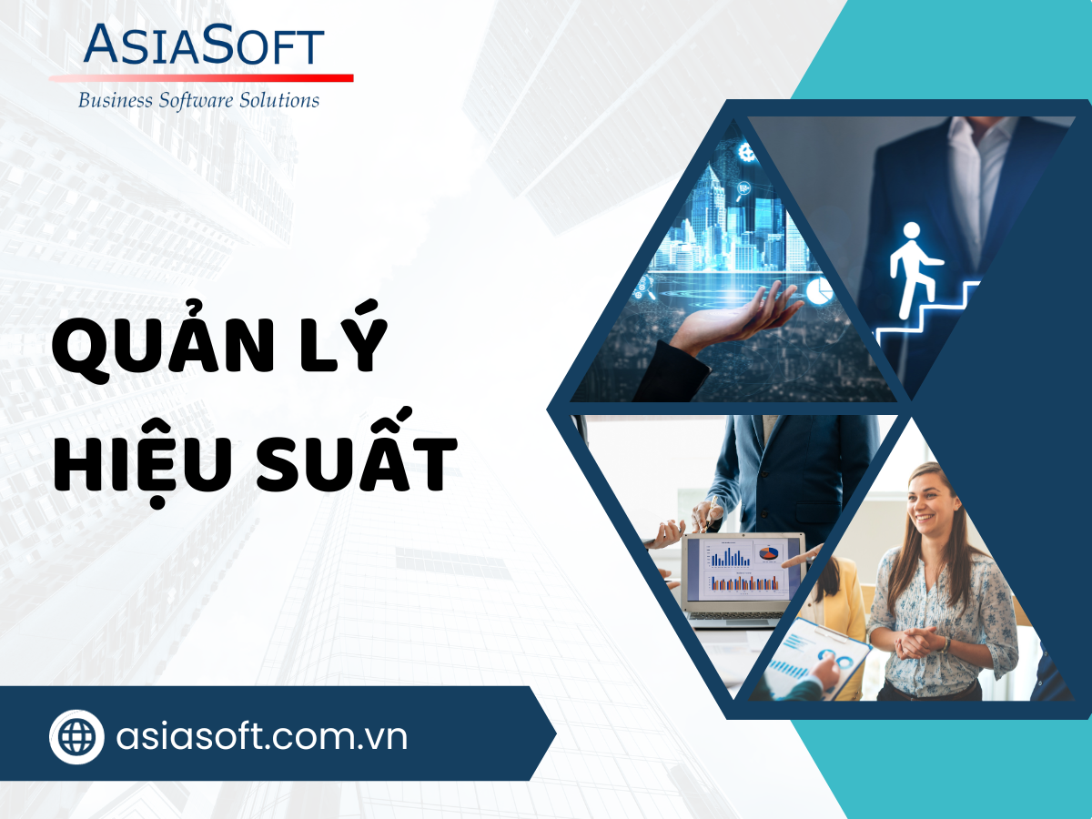 Sự khác biệt giữa quản lý hiệu suất và đánh giá hiệu suất - Asia Soft
