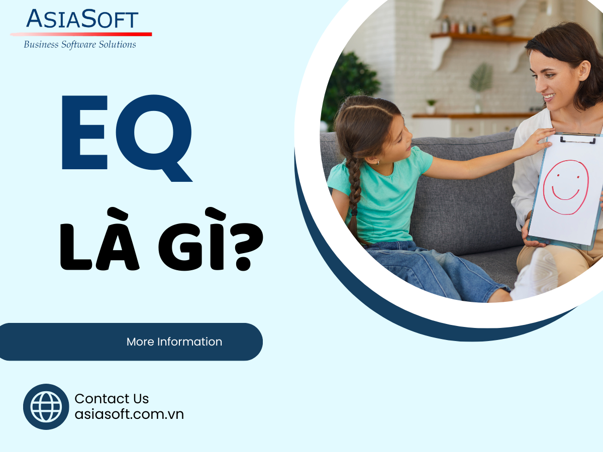 EQ là gì? Ý nghĩa của chỉ số EQ bạn nên tìm hiểu - Asia Soft