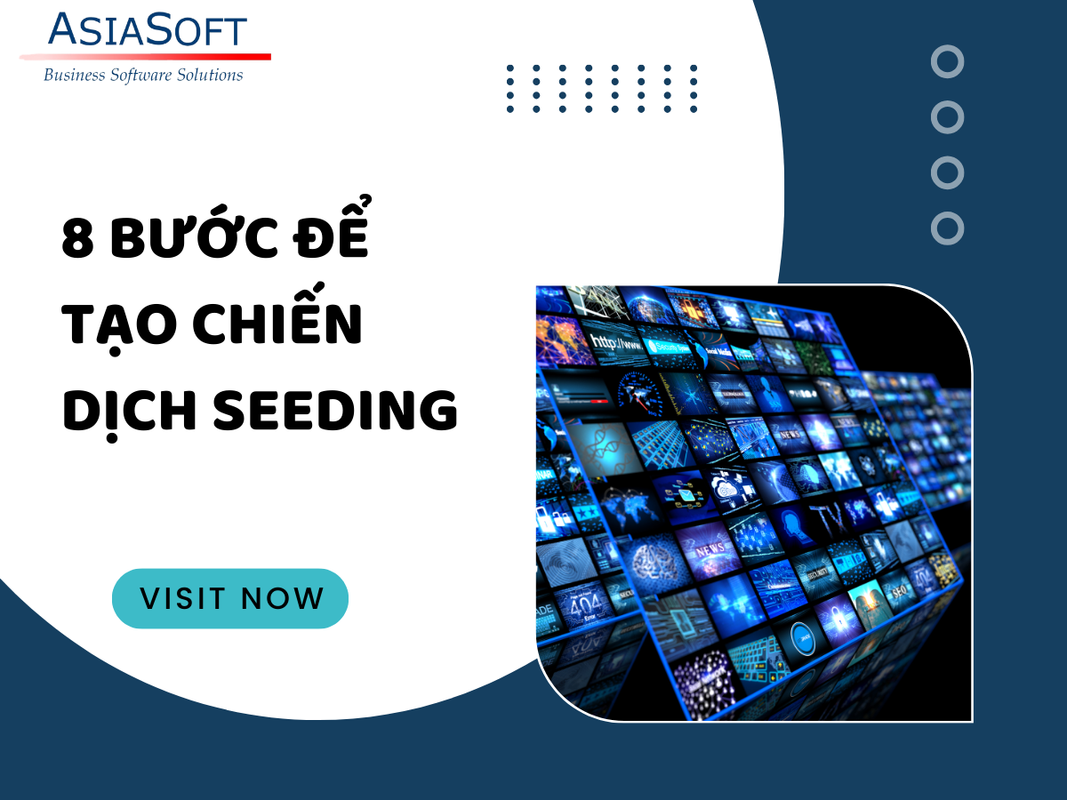 Seeding là gì? 8 bước để tạo chiến dịch Seeding - Asia Soft