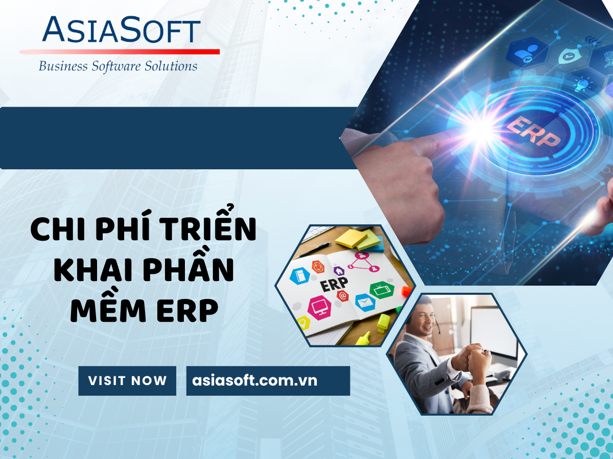 Chi phí triển khai phần mềm ERP hiện nay - Asia Soft