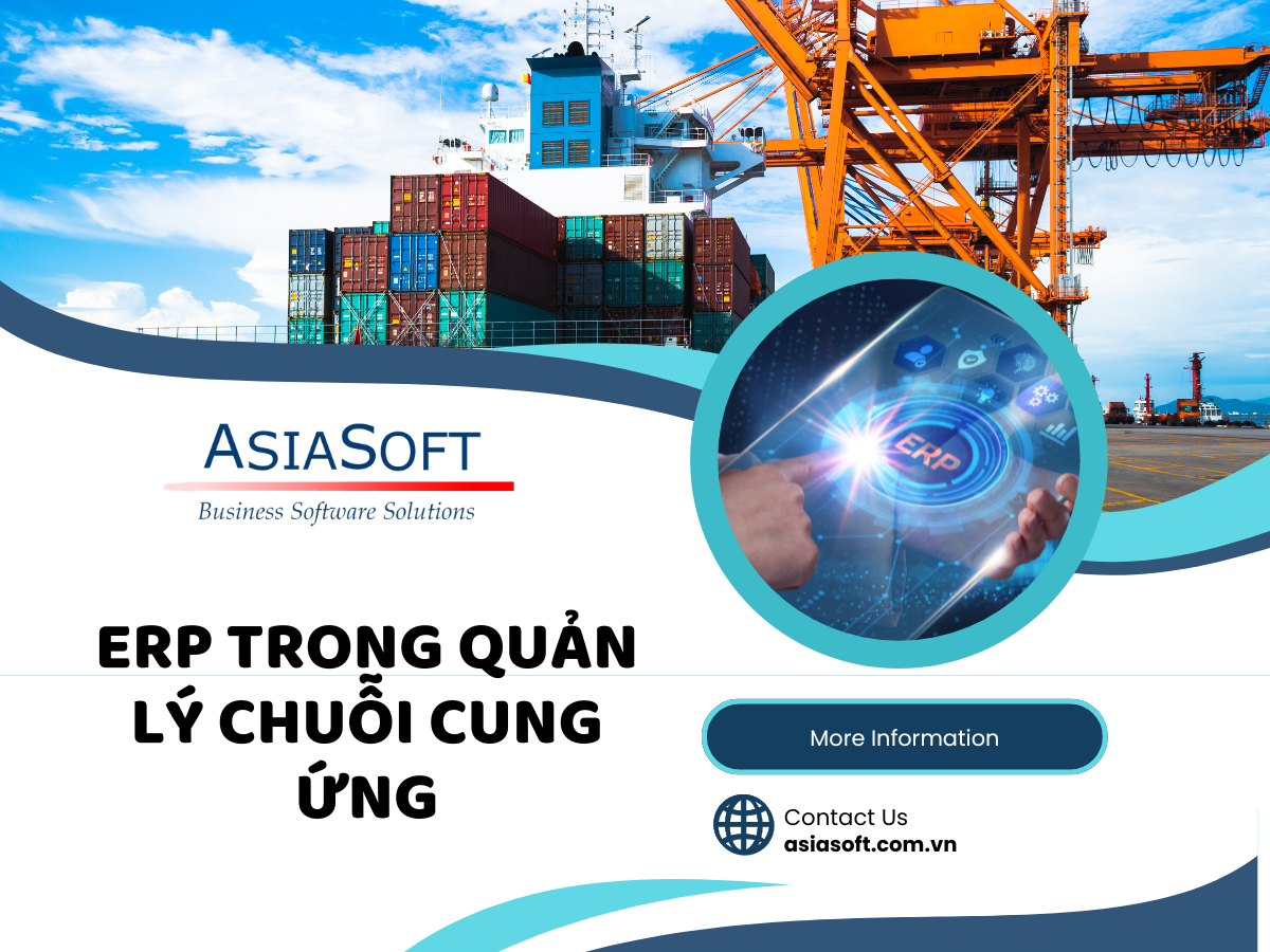 Vai trò của hệ thống ERP trong quản lý chuỗi cung ứng - Asia Soft