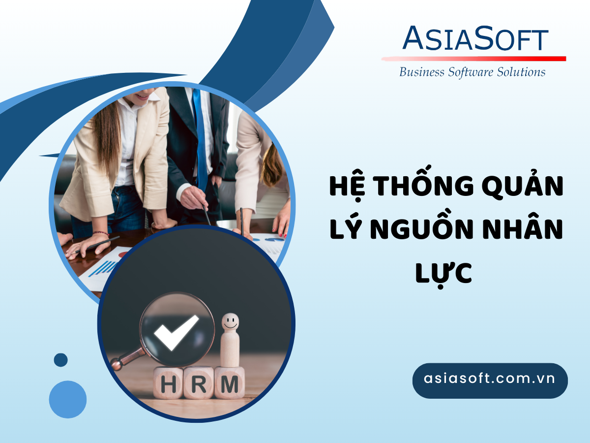 Tím hiểu về hệ thống quản lý nhân sự (HRMS) - Asia Soft