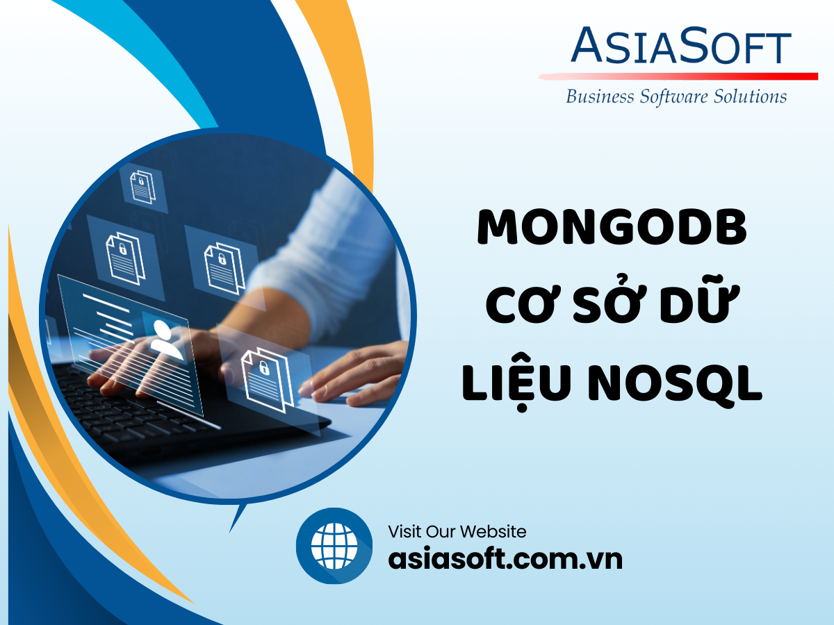 MongoDB: Tính năng ưu việt của cơ sở dữ liệu NoSQL - Asia Soft