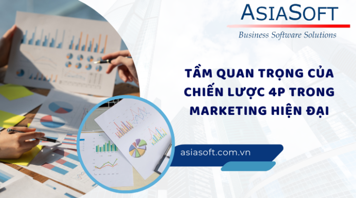 6 Case study chiến lược 4P trong Marketing phổ biến - Asia Soft