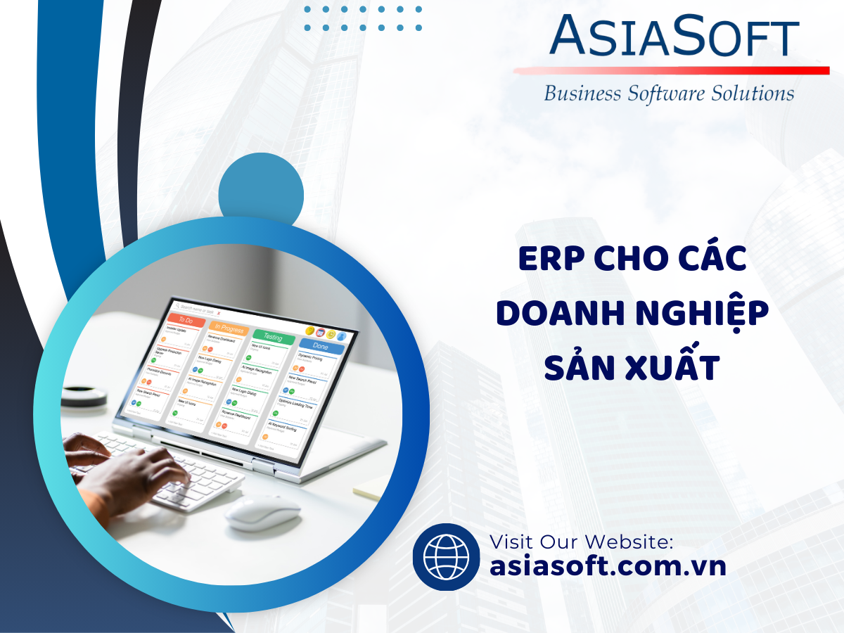 Lợi ích sử dụng hệ thống ERP trong sản xuất - Asia Soft
