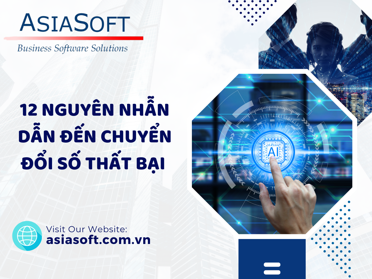 12 nguyên nhẫn dẫn đến chuyển đổi số thất bại - Asia Soft