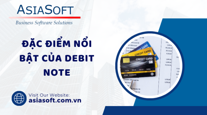 Debit Note là gì? Ý nghĩa và vai trò của Debit Note - Asia Soft