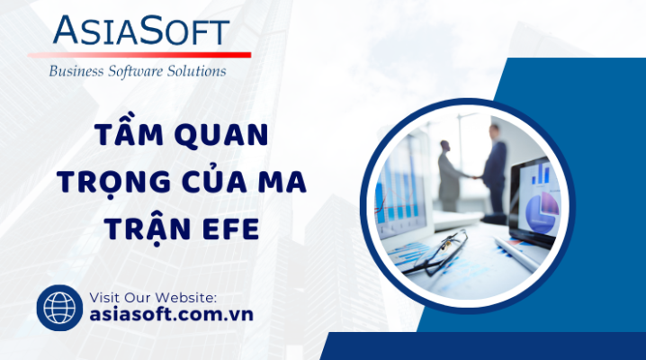 Ma trận EFE: Công cụ đắc lực cho phân tích chiến lược doanh nghiệp ...
