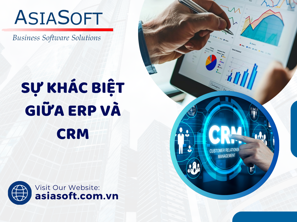 Sự khác biệt giữa ERP và CRM - Asia Soft
