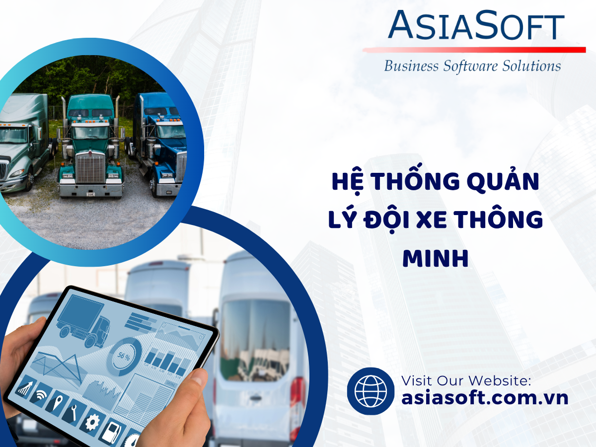 Hệ thống quản lý đội xe hiện đại thông minh - Asia Soft